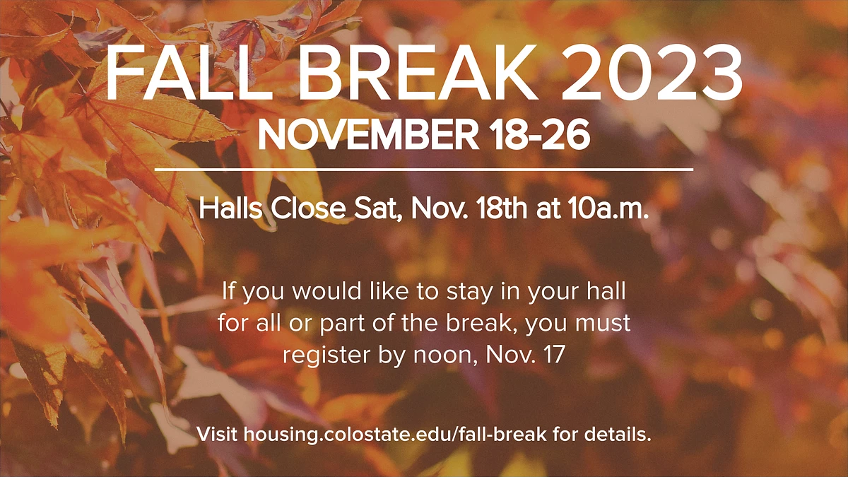 Important Fall Break Info for Residence Hall | CSU Family Connection